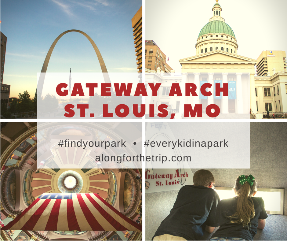 Visiting the Gateway Arch – #FindYourPark in St. Louis! - Along for the ...