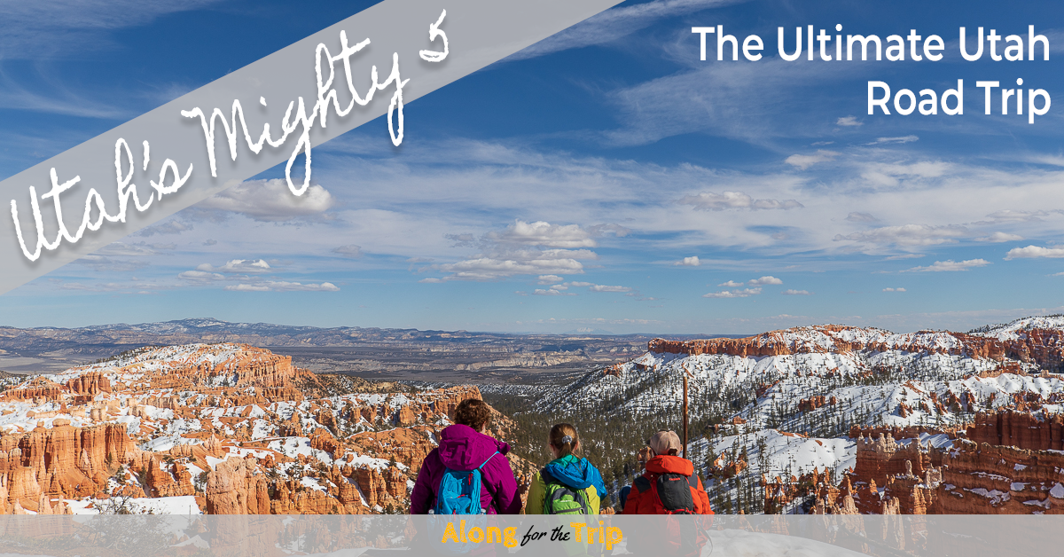 The Utah Mighty 5 with kids: A Weeklong Utah Road Trip - Along for the Trip