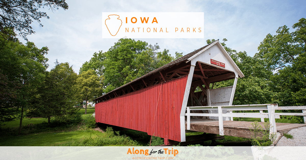 Iowa National Parks - Along for the Trip