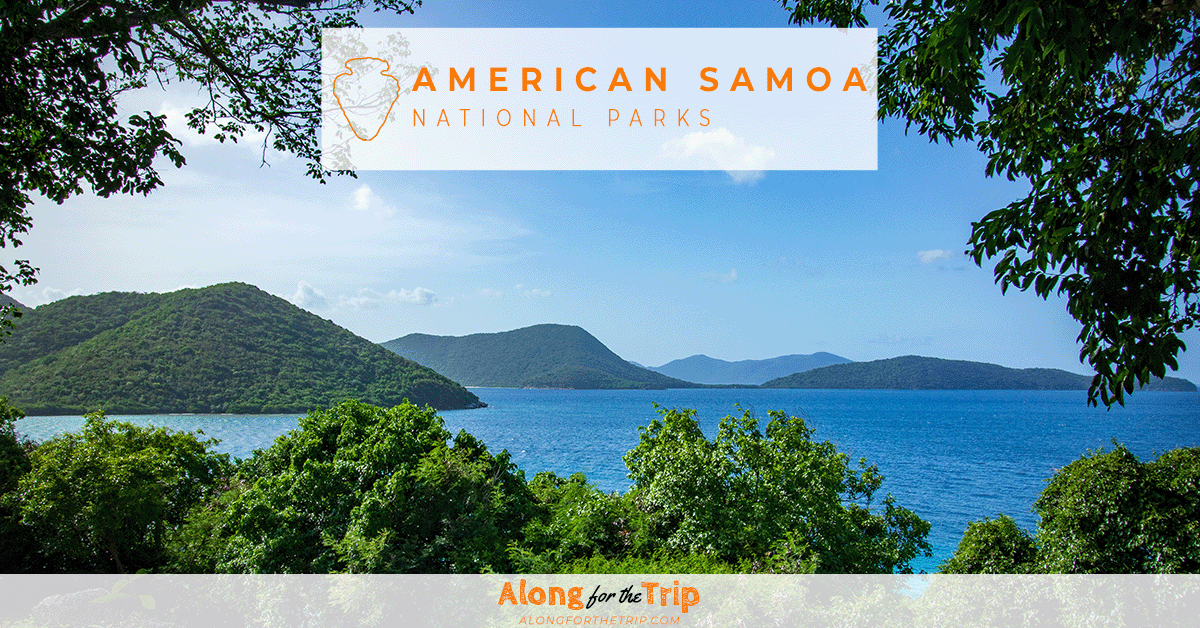 National Park of American Samoa - Along for the Trip