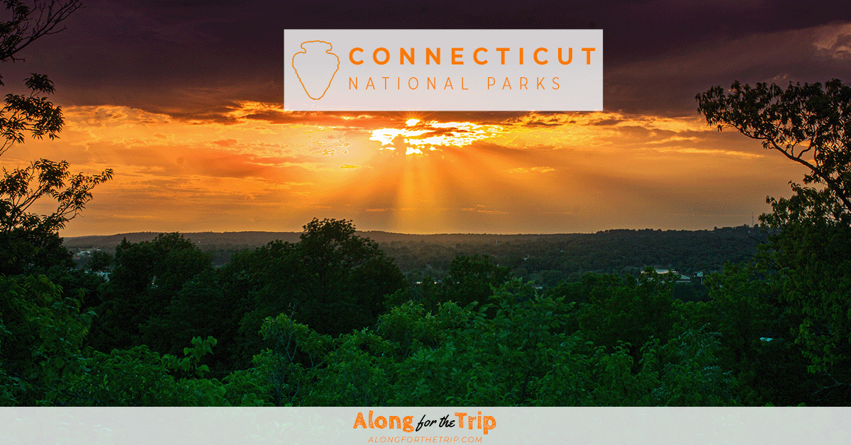 Connecticut National Parks - Along for the Trip