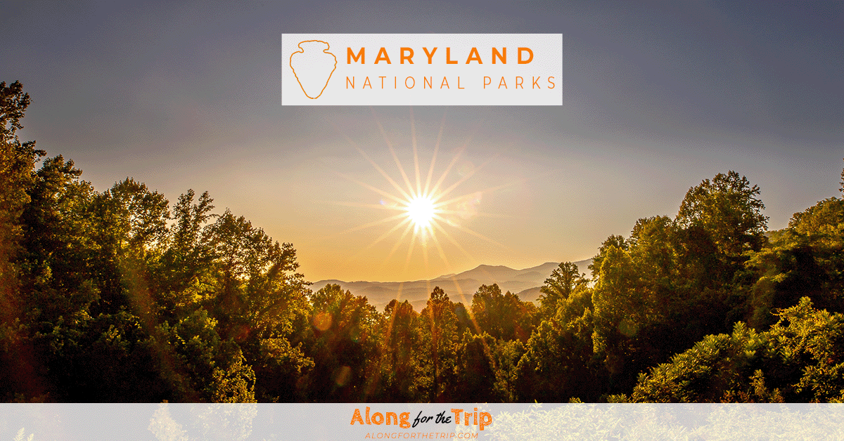Maryland National Parks - Along for the Trip